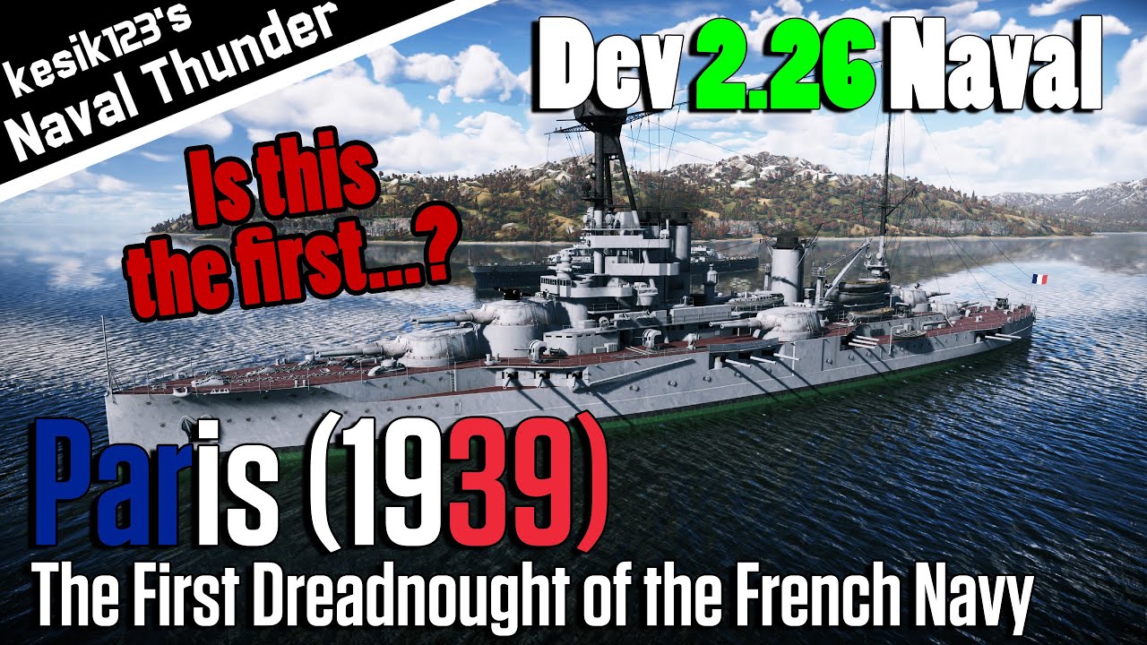 [War Thunder Dev 2.26] French Navy - Paris (1939)：Courbet Class Battleship - YouTube