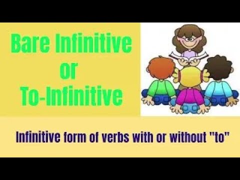 Bare Infinitive vs. To-Infinitive, Infinitive with or without "to ...