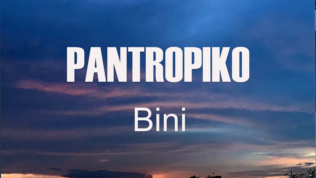 BINI - Pantropiko (Lyrics) - YouTube