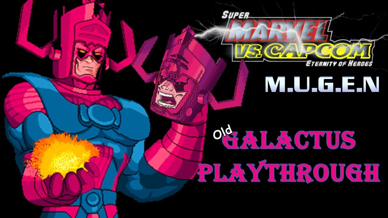 MUGEN |\/| Super Marvel VS Capcom - Eternity Of Heroes ~ Galactus (old ...