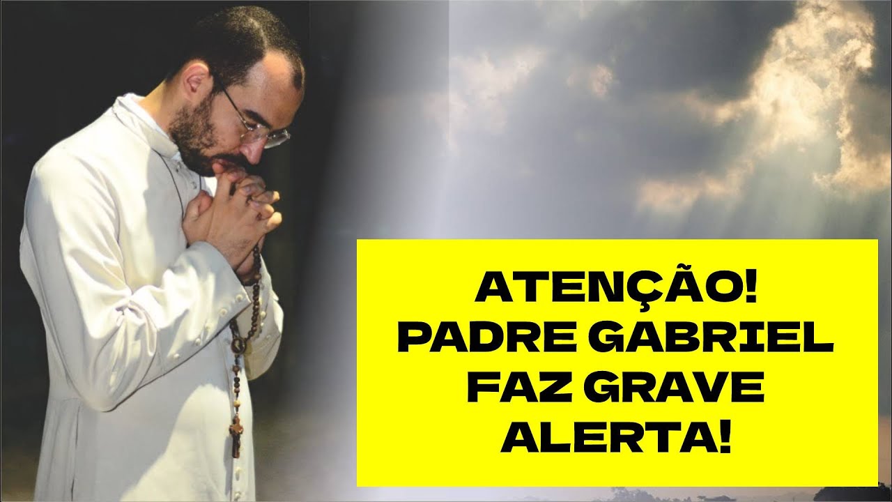 PADRE GABRIEL VILA VERDE: SEM CONHECER ISSO VOCÊ NÃO VAI PARA O CÉU ...