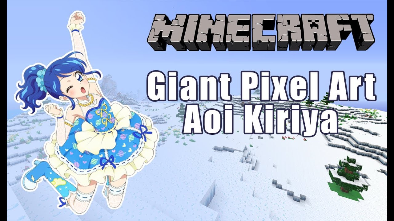 Minecraft | Giant Pixel Art - Aoi Kiriya - YouTube