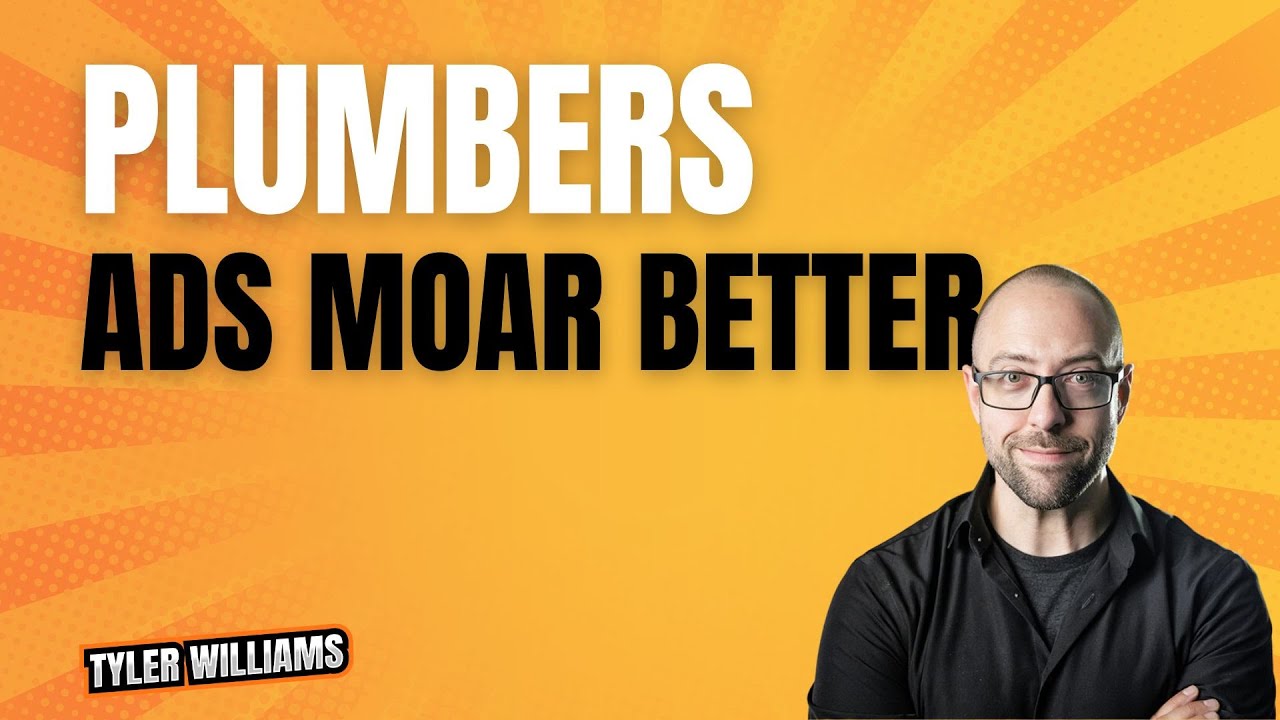 Plumbers! Make Your Ads Moar Better. - YouTube