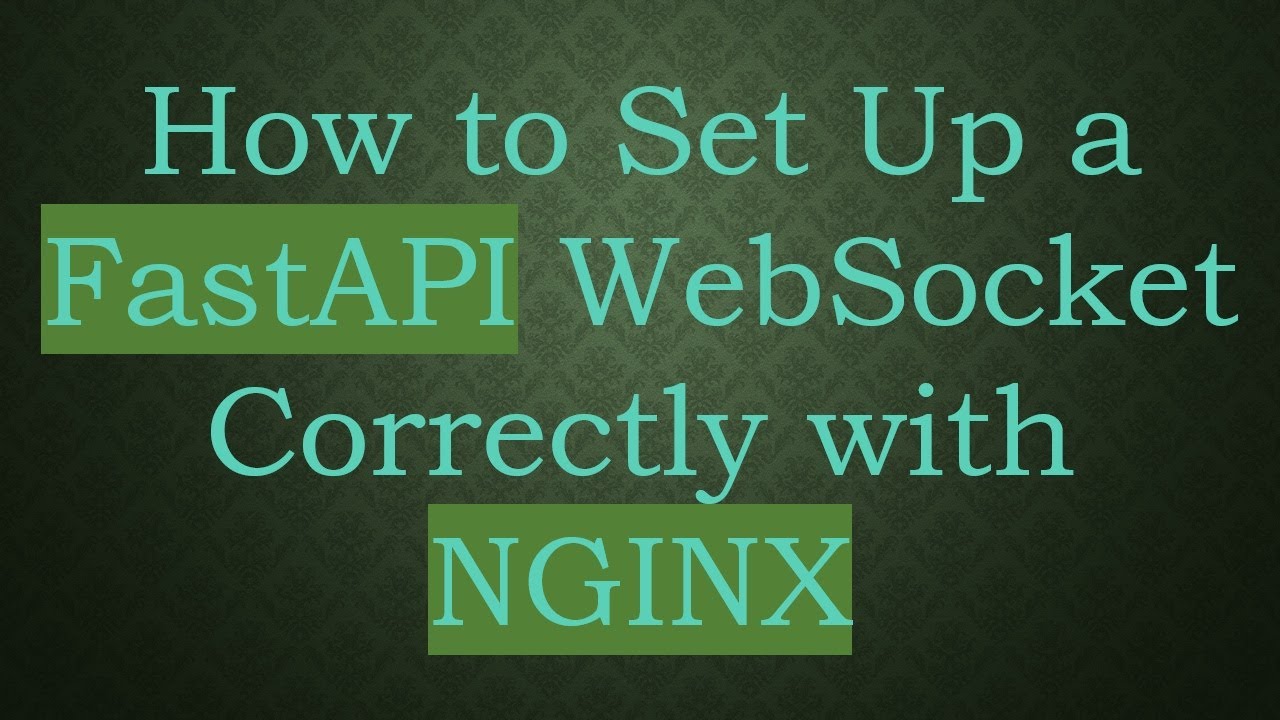 How to Set Up a FastAPI WebSocket Correctly with NGINX - YouTube
