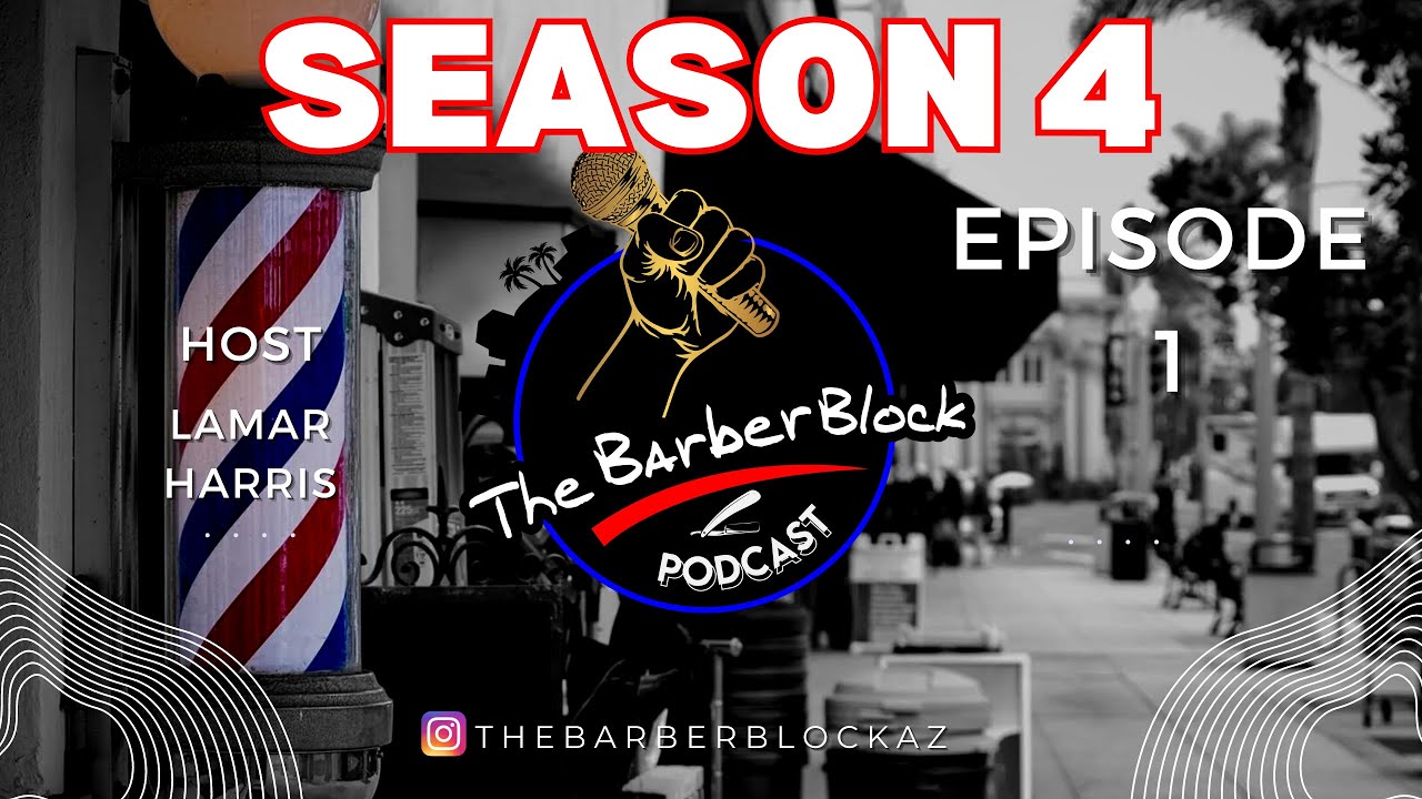The Barber Block Podcast Season 4 The Inspiring Journey of Nation of ...