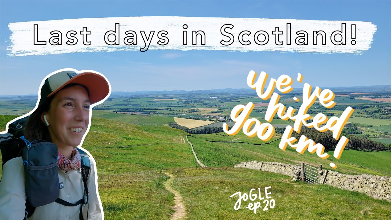 #JoGLE ep.20: Goodbye Scotland | Steep climbs on the St. Cuthbert’s Way ...