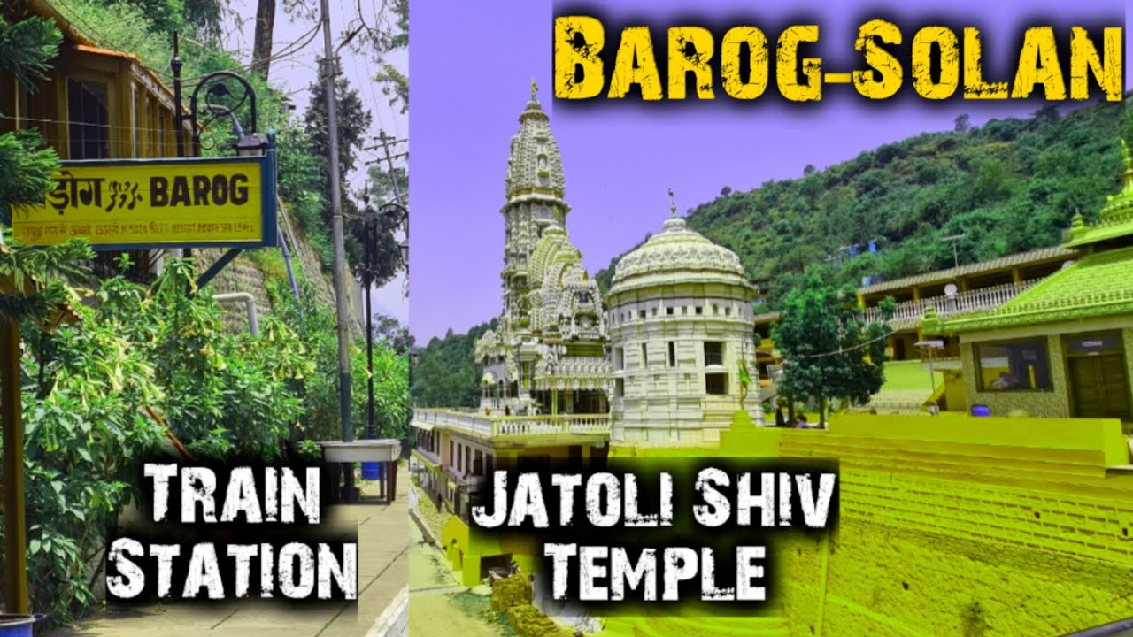 Places to See in Barog Solan. Jatoli Shiv Mandir Road Kaise Jaen Barog ...
