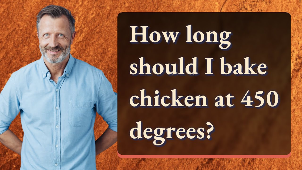 How long should I bake chicken at 450 degrees? - YouTube