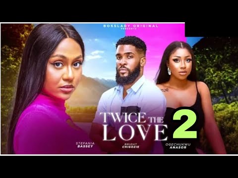 TWICE THE LOVE - Ogechukwu Anasor, Stephanie Bassey, Bright Morgan ...