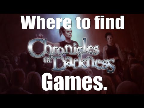 Finding Chronicles of Darkness Games - YouTube