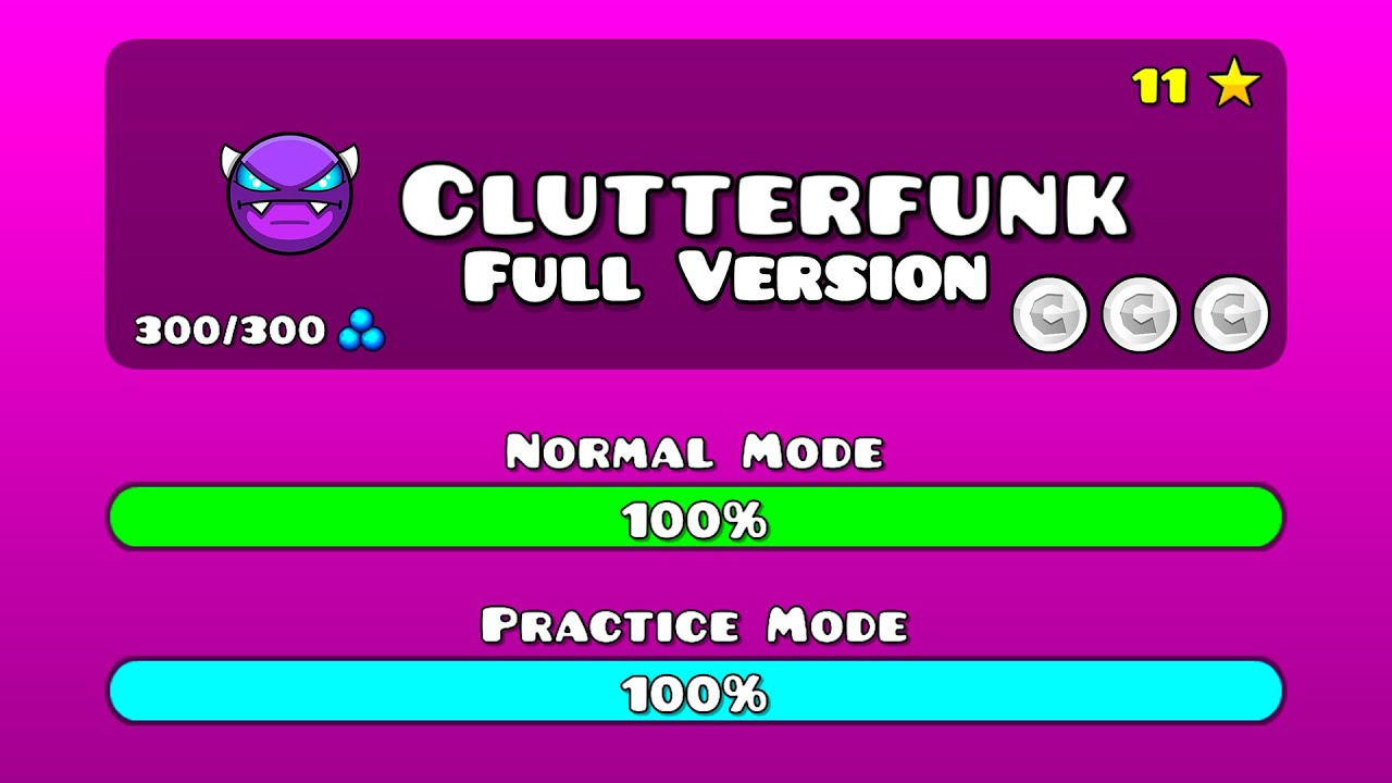 Clutterfunk Full Version 100% 3 Coins | Geometry Dash - YouTube