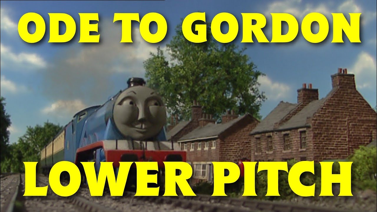 Thomas & Friends ~ Gordon/Ode To Gordon (Lower Pitch) [FHD 60fps] - YouTube