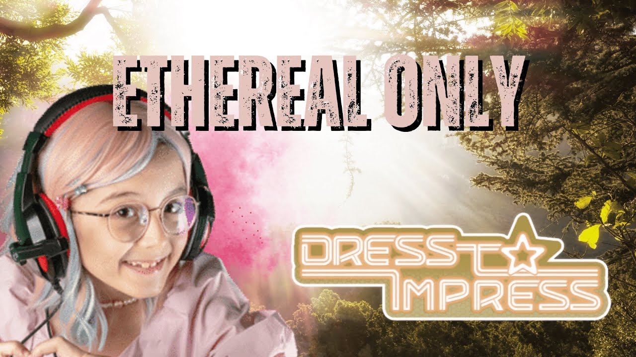 I Went *FULL* Ethereal in EVERY Theme! | Dress to Impress Roblox - YouTube
