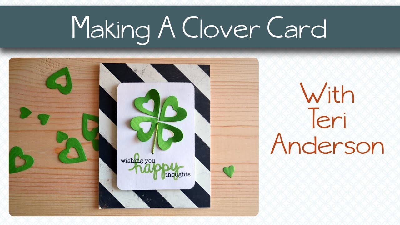 Happy Thoughts Clover Card by Teri Anderson - Technique Tuesday - YouTube