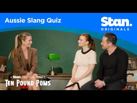 Aussie Slang Quiz | Ten Pound Poms | A Stan Original Series.