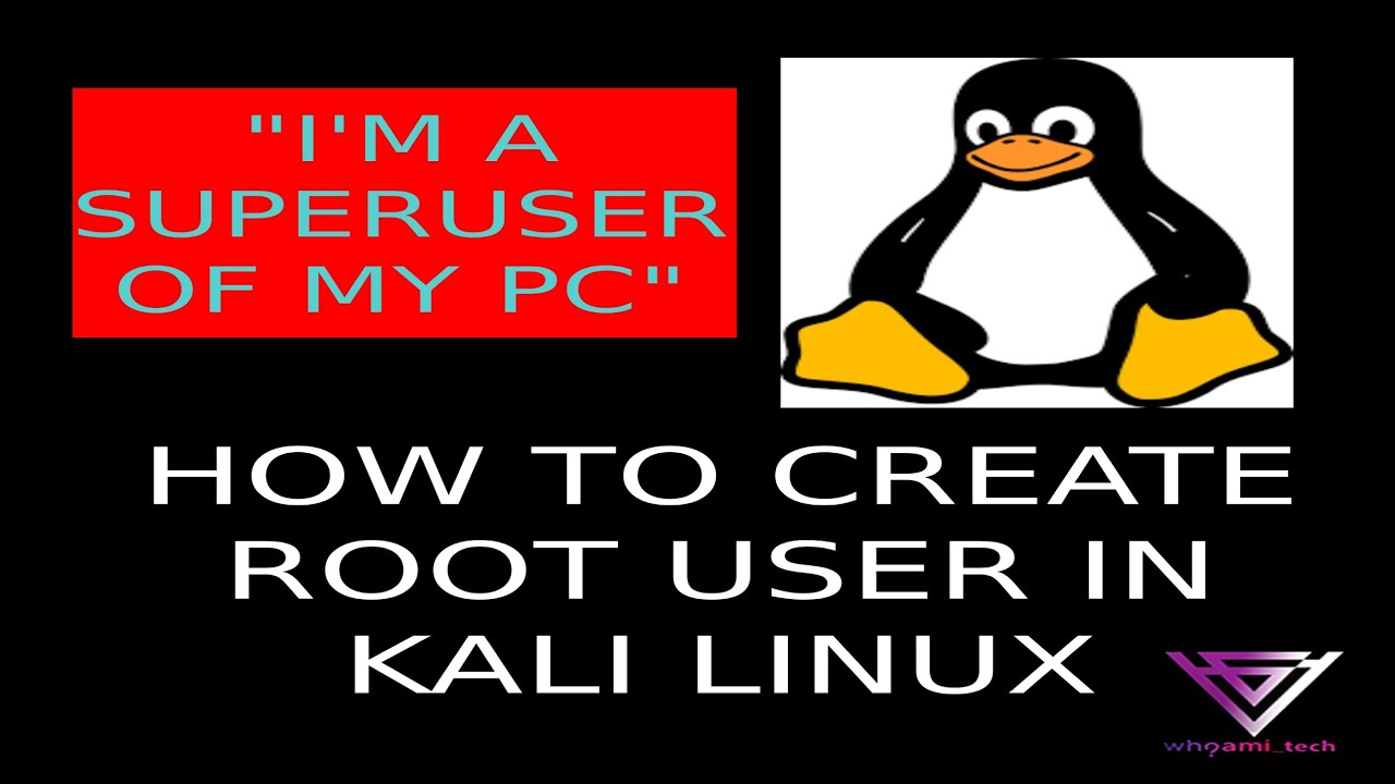 How To Create A Root User In Kali Linux By Whoami Tech YouTube How To Create A Root User In Kali Linux By Whoami Tech YouTube