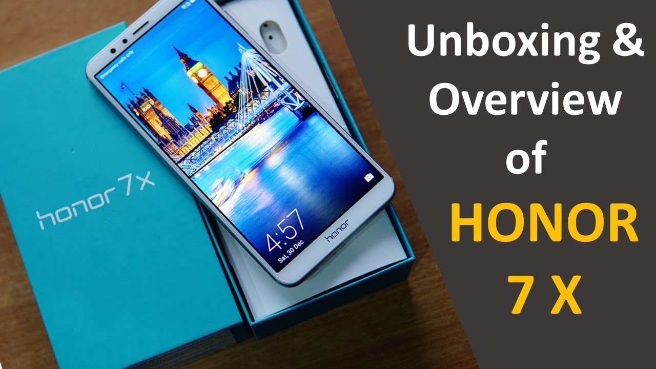 Huawei Honor 7X Unboxing and Overview - YouTube