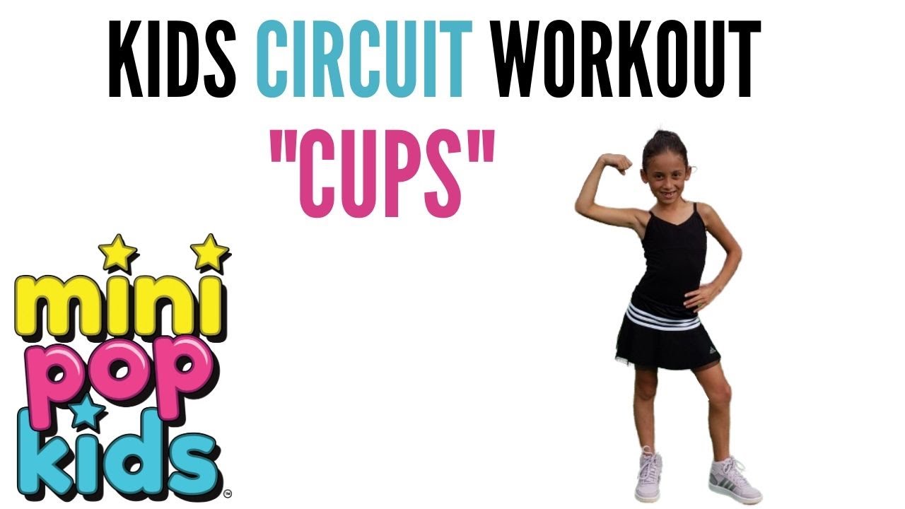 KIDS CIRCUIT WORKOUT to "CUPS" by MINI POP KIDS - YouTube
