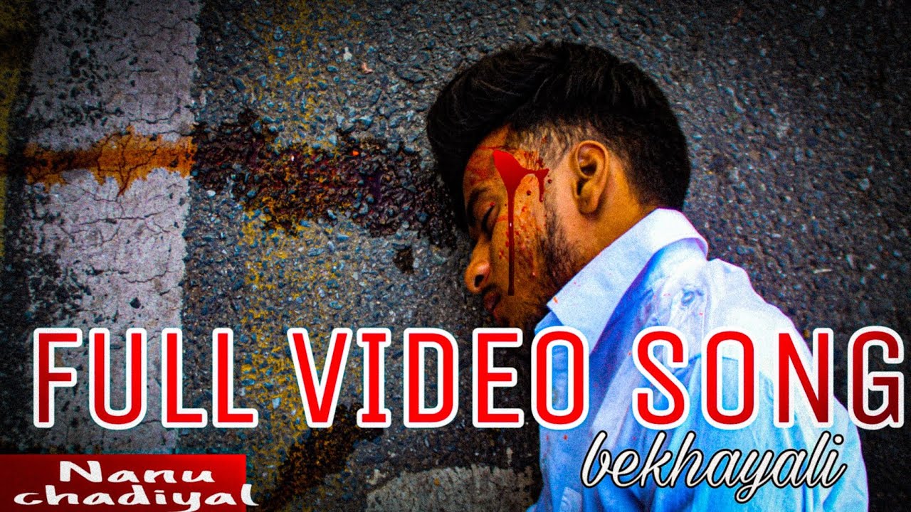 Bekhyali | brekup sad video |Kabir Singh|nanu chadiyal| [Official video ...