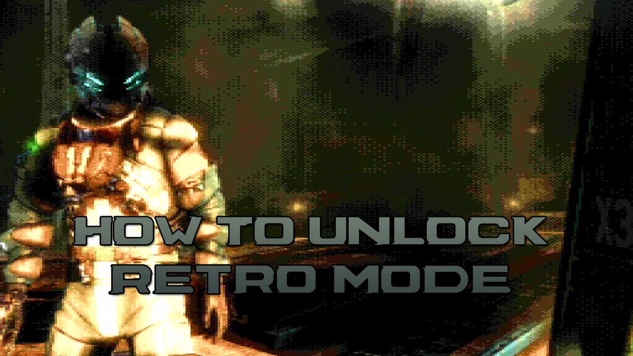 Dead Space 3 - How To Unlock Retro Mode - YouTube