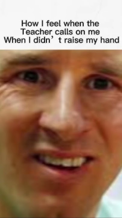 How I feel when the teacher calls on me even I didn’t raise my hand . # ...