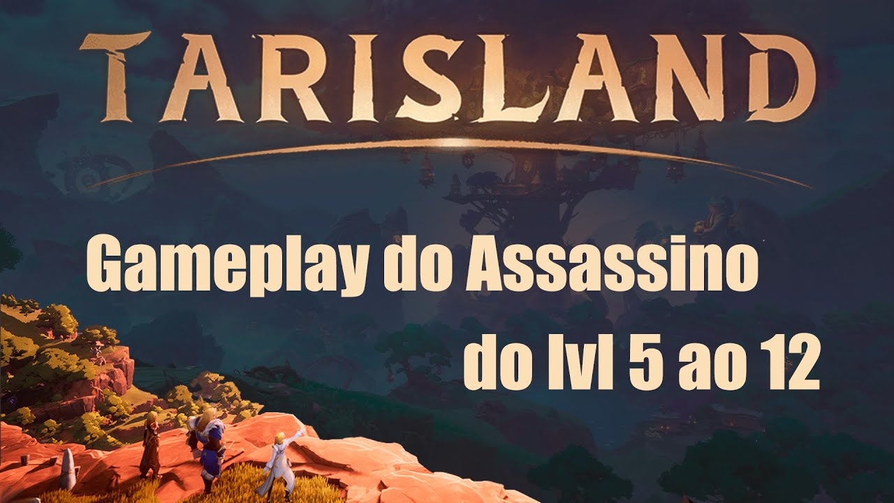 Tarisland - Gameplay do Assassino do lvl 5 ao 12 (sem comentários ...