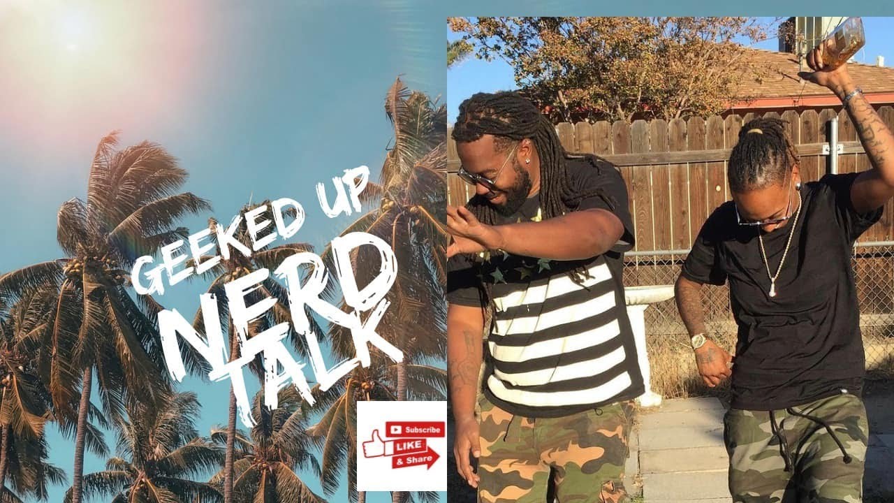 Geeked Up Nerd Talk - YouTube