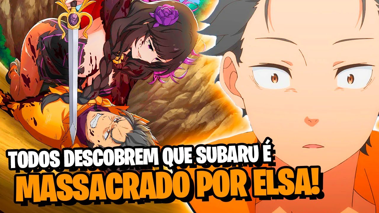 RE: ZERO: TODOS DESCOBRIRAM QUE SUBARU MORREU 3 VEZES ESTRIPADO POR ...