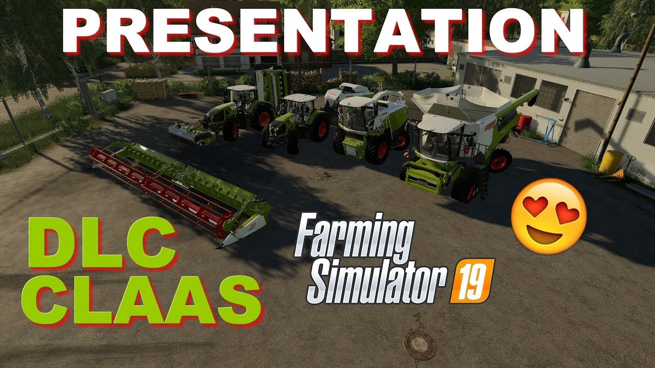 [FS 19] PRESENTATION DLC CLAAS (MULTI) (FR) - YouTube
