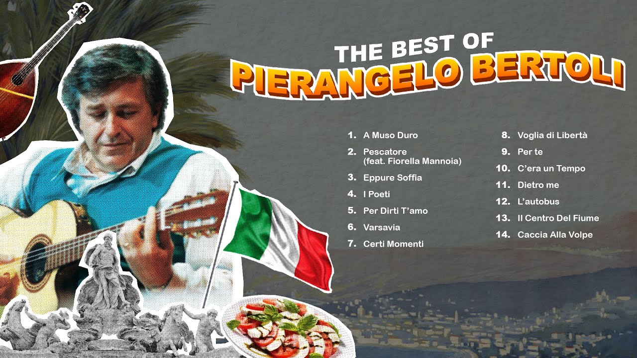 The Best of Pierangelo Bertoli - Il Meglio di Pierangelo Bertoli - YouTube