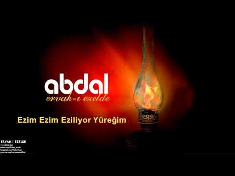 Grup Abdal - Ezim Ezim Eziliyor Yüreğim [ Ervah-ı Ezelde © 2011 Z Kalan Müzik ]