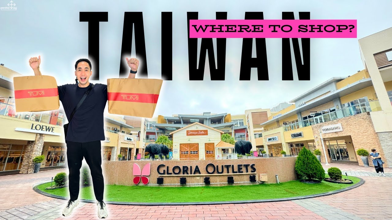 WHERE to SHOP in TAIWAN | GLORIA Outlets | BEST Outlet DEAL | Plus TAX ...