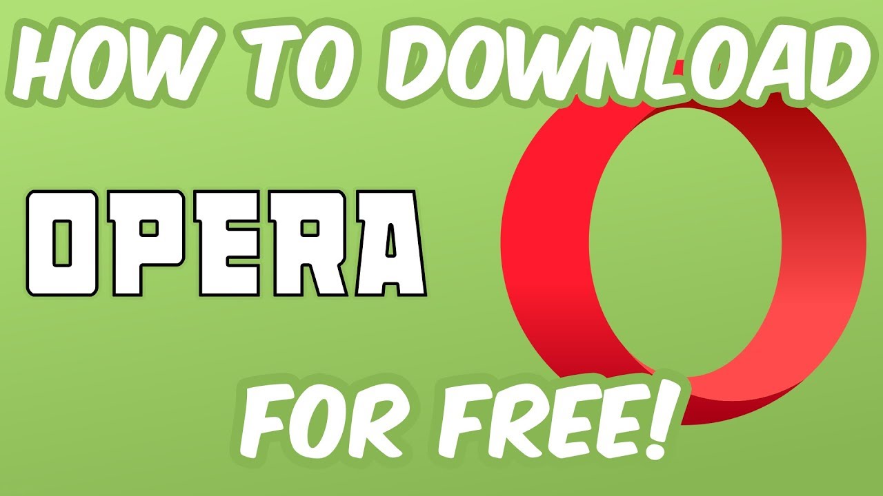 Opera Free Download (PC) - YouTube
