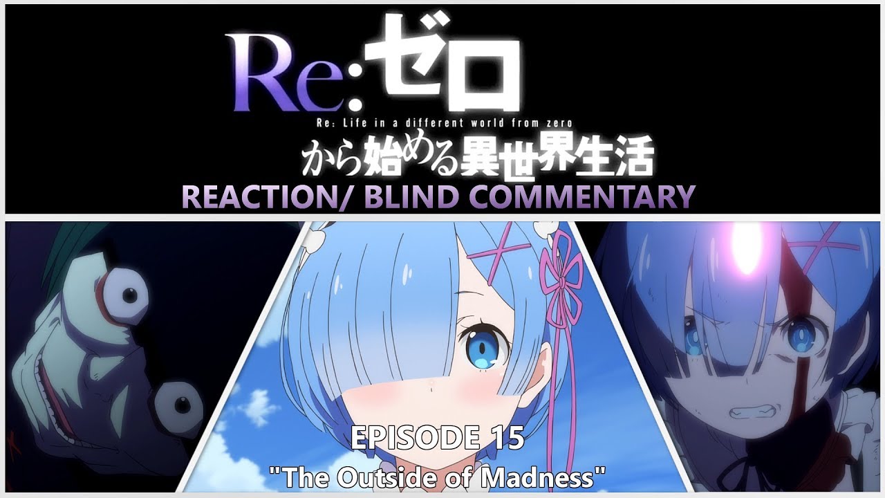 Re:Zero, Episode 15 "The Outside of Madness" Blind Reaction - YouTube