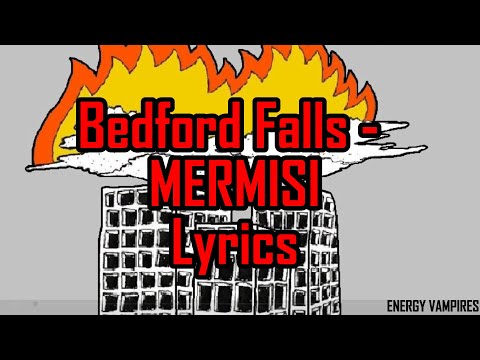 Bedford Falls - MERMISI Lyrics