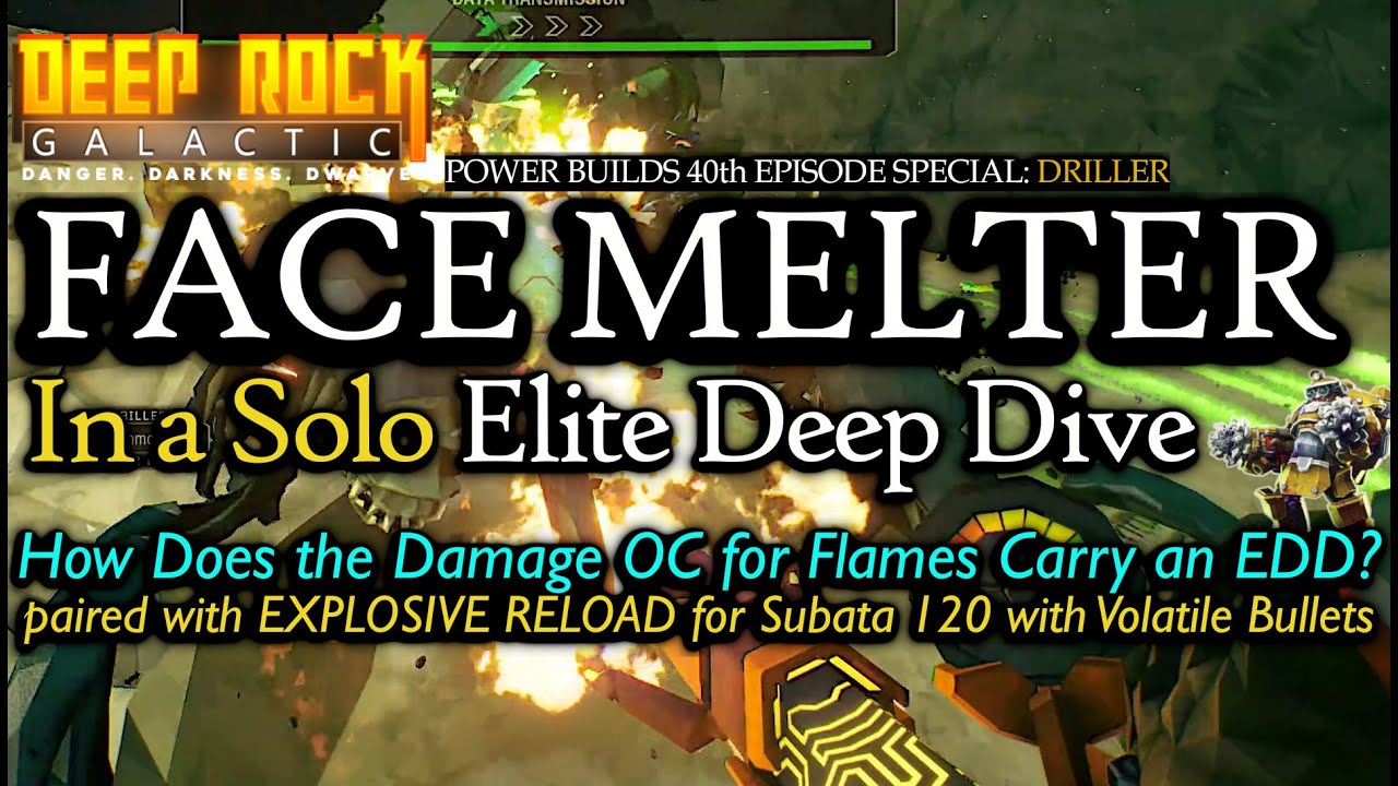 Face Melter Solo Elite Deep Dive | Power Builds #40 | Driller | Deep ...