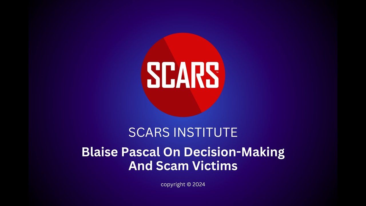 Blaise Pascal On Decision Making and Scam Victims - SCARS Institute Audio Brief Podcast - YouTube