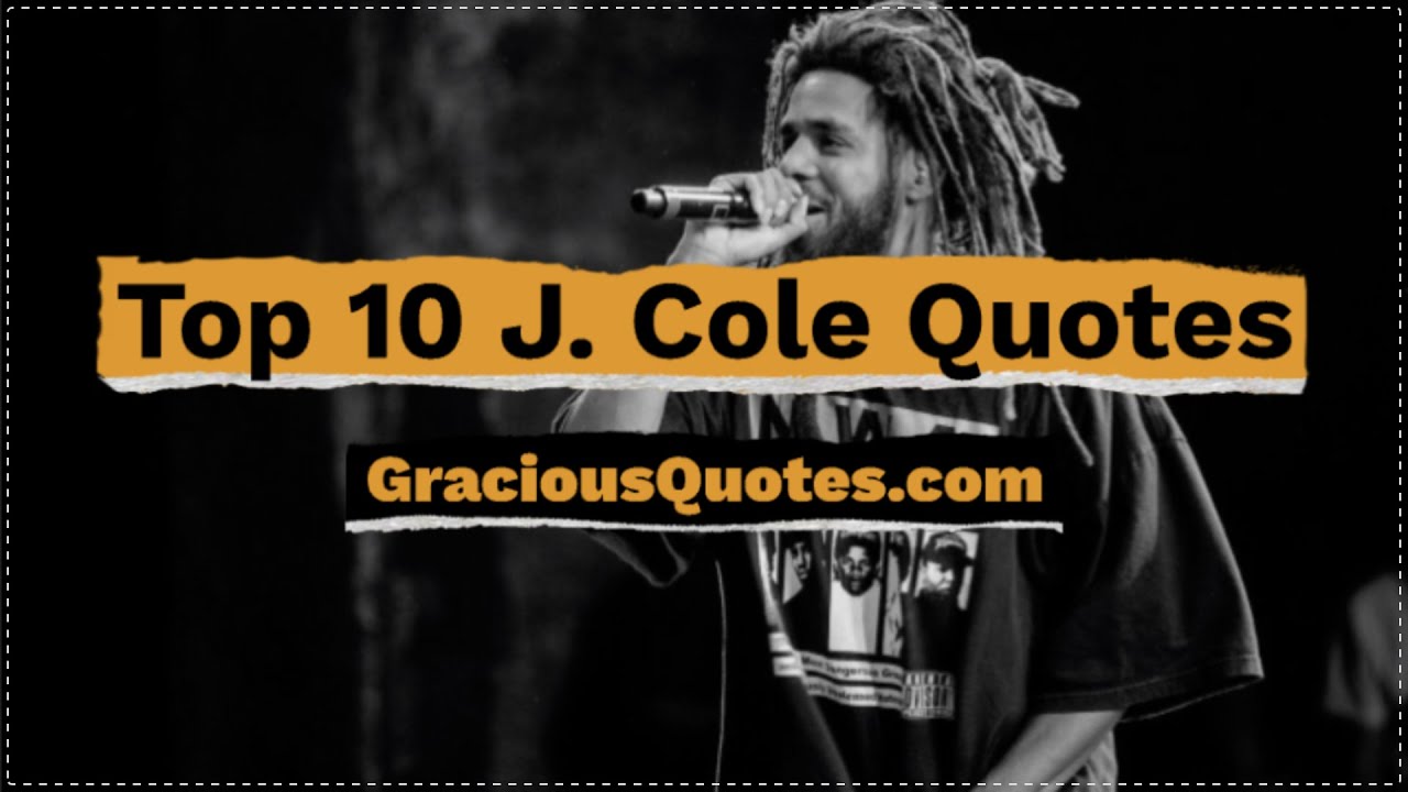 J Cole Quotes And Sayings
