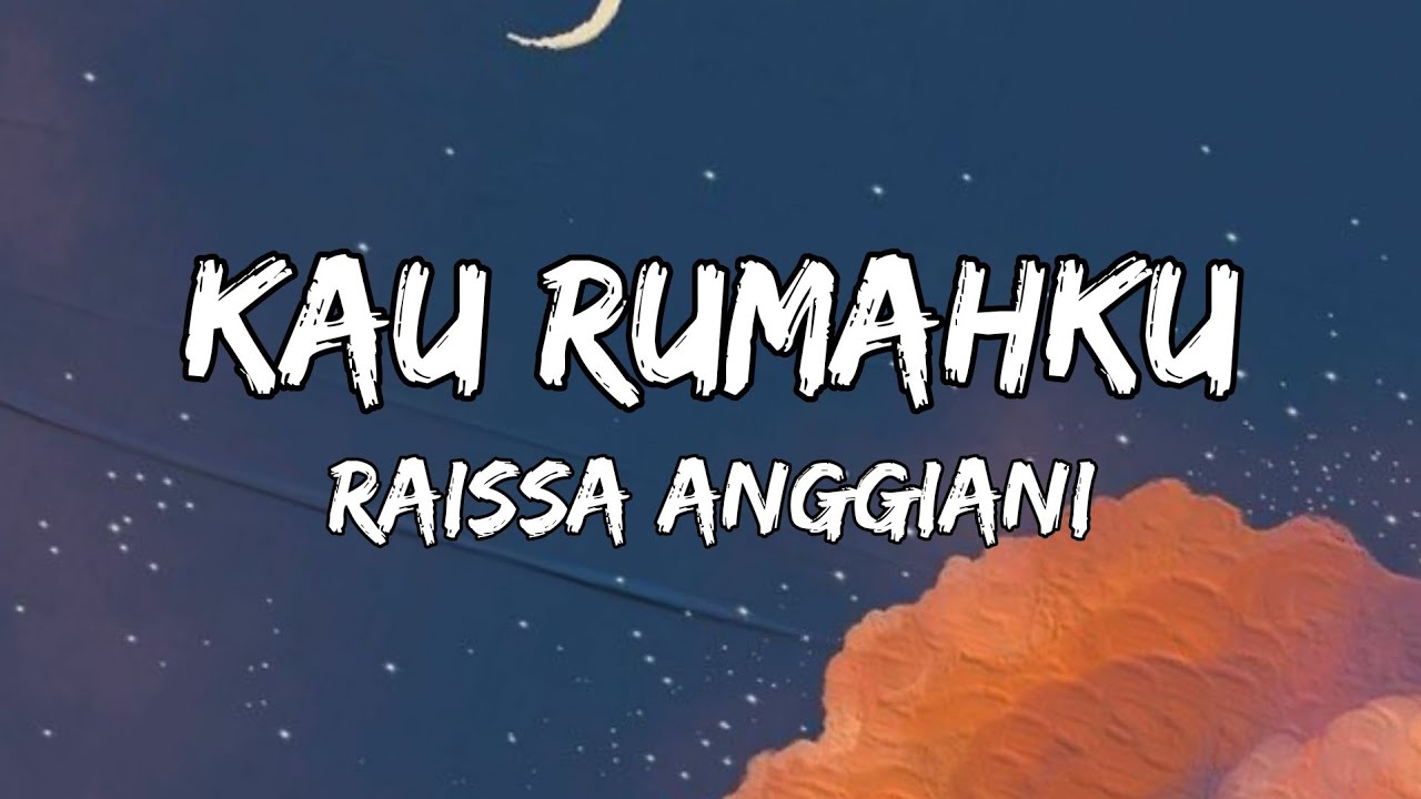 Raissa Anggiani - Kau Rumahku (Lirik) cover by Yurisana Septeasa - YouTube