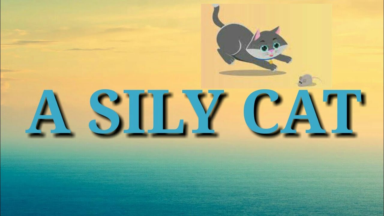 A Silly Cat 🐈🐈🐀🐁Learn English Story For Free 🐈🐈 # ...