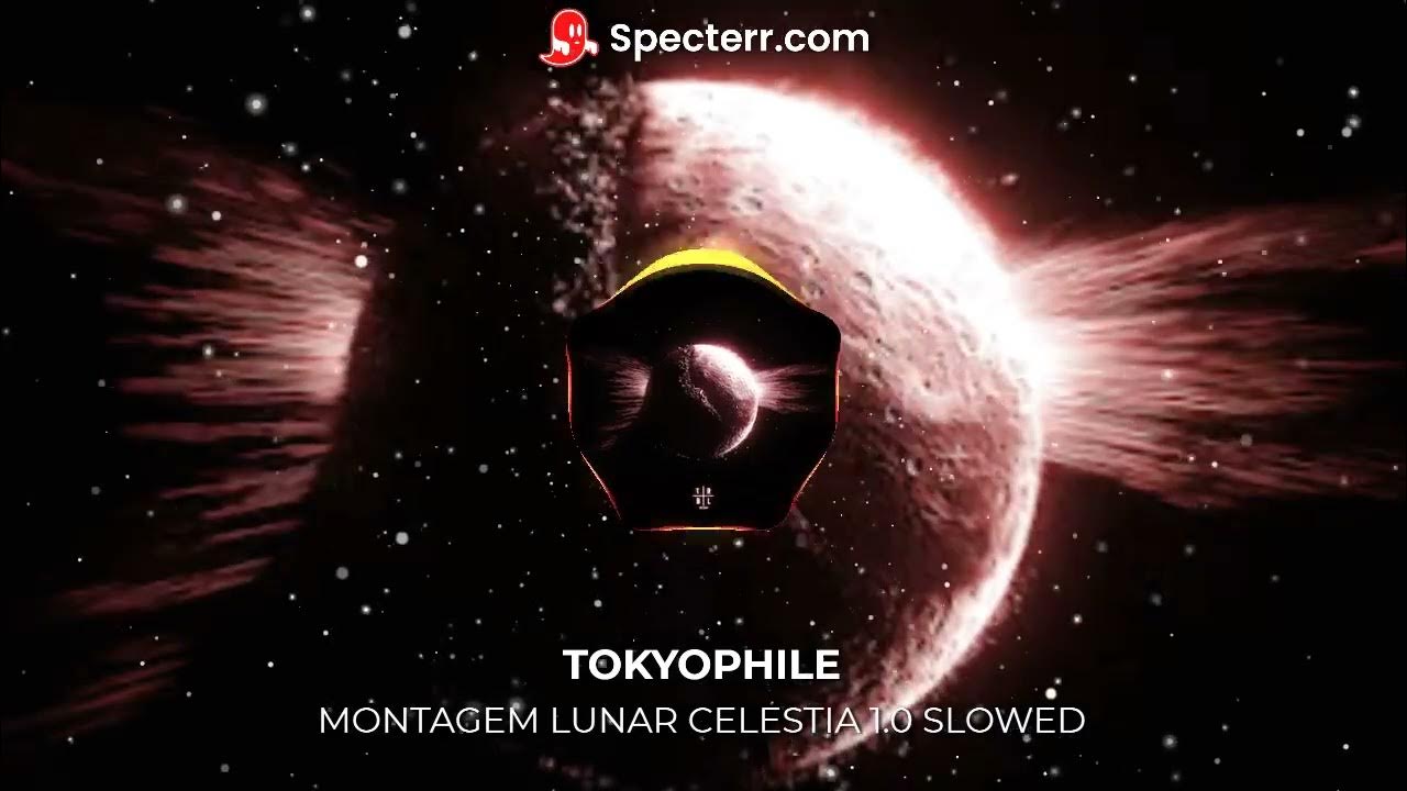 TOKYOPHILE - MONTAGEM LUNAR CELESTIA 1.0 BASS BOOSTED - YouTube