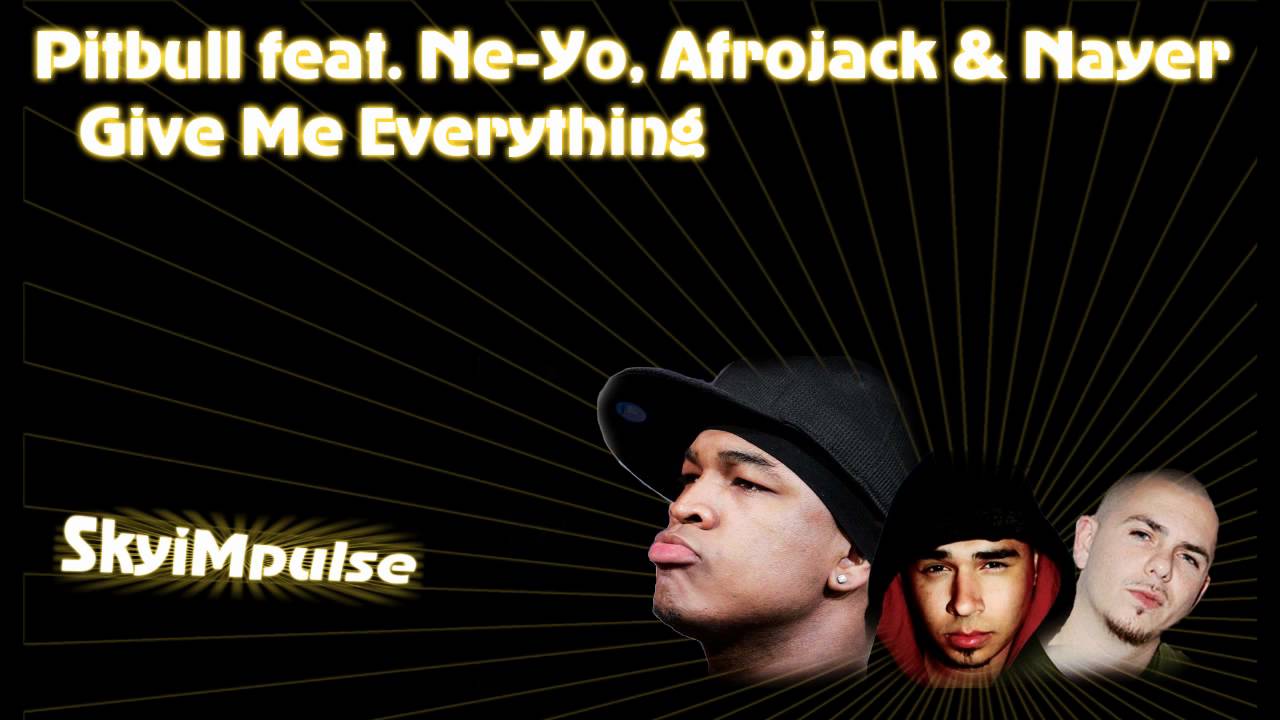 HQ'Pitbull feat. Ne-Yo, Afrojack & Nayer - Give Me Everything - YouTube