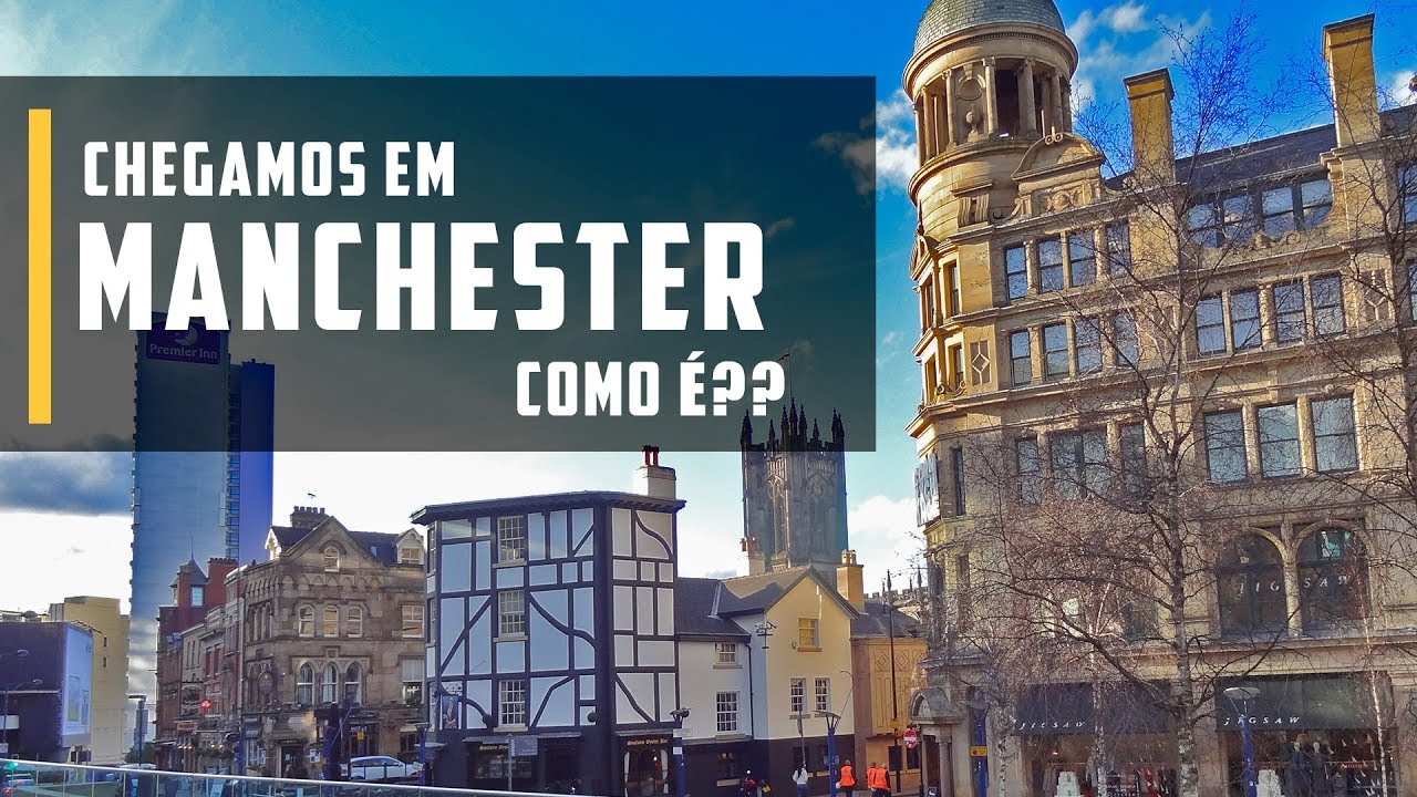 VISITAMOS A CIDADE DE MANCHESTER NA INGLATERRA - VLOG 1 - YouTube