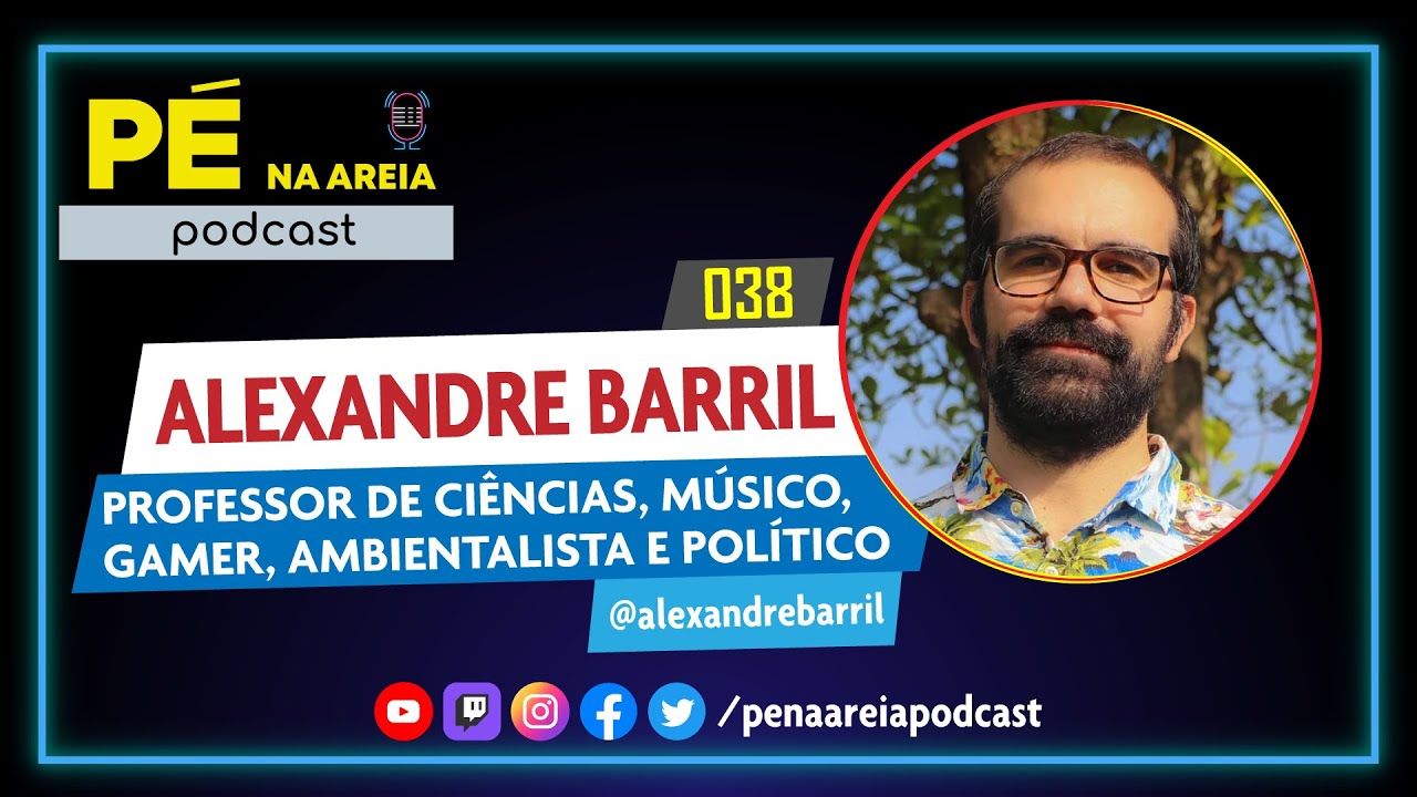 ALEXANDRE BARRIL - Pé na Areia Podcast - 38 - YouTube
