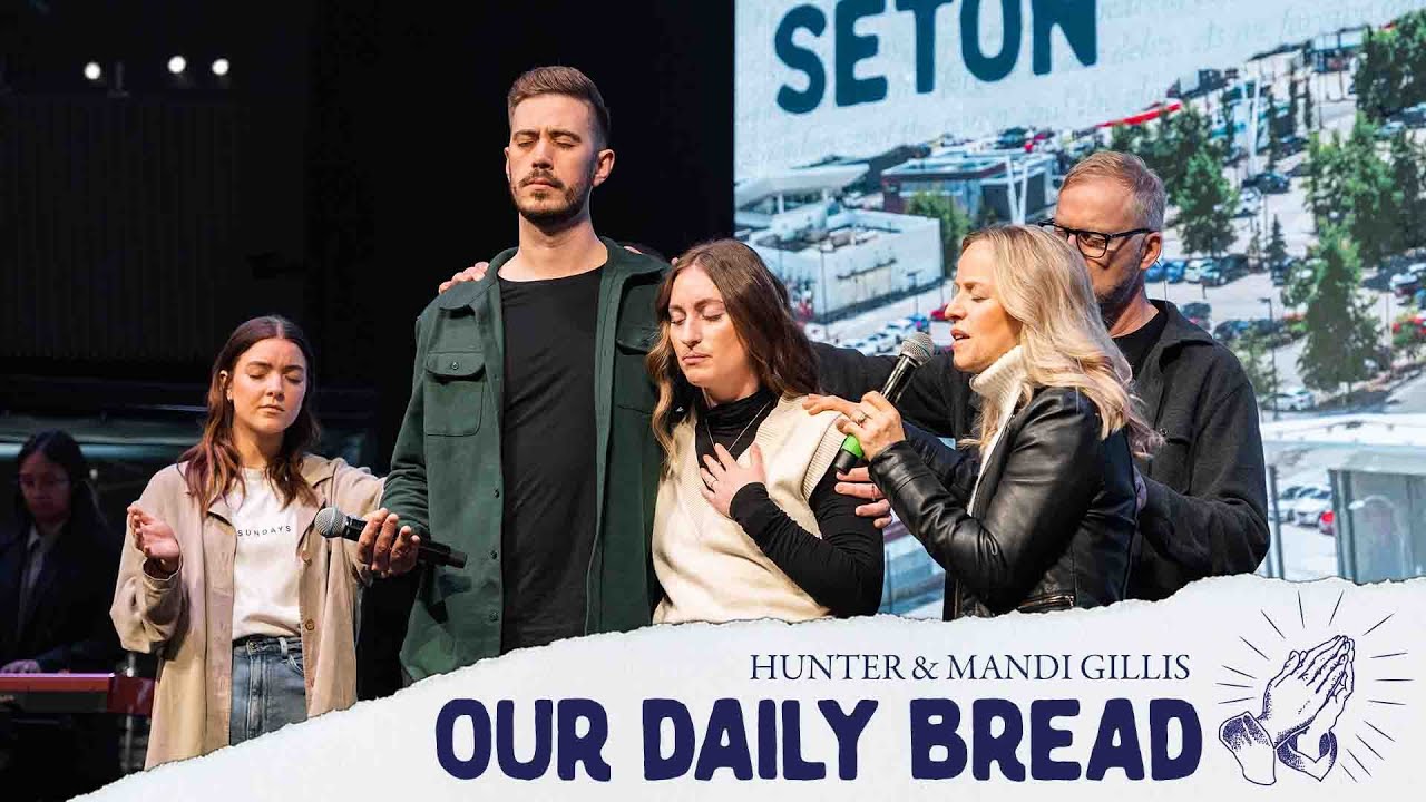 Our Daily Bread | Hunter & Mandi Gillis - YouTube
