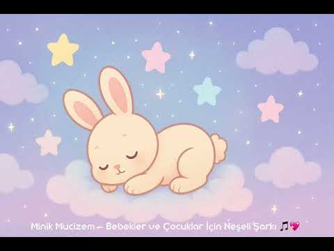 Minik Mucizem – Bebekler ve Çocuklar İçin Neşeli Şarkı 🎵💖