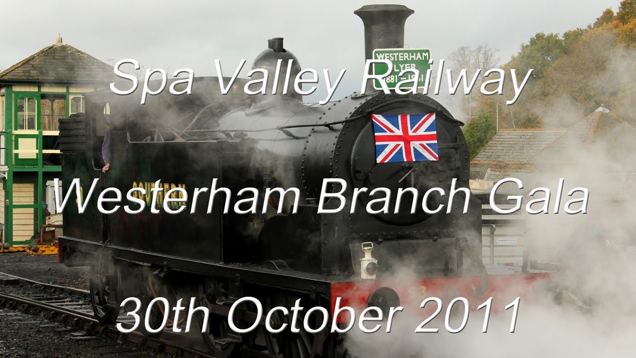 Spa Valley Railway - Westerham Branch Gala - 30/10/2011 - YouTube