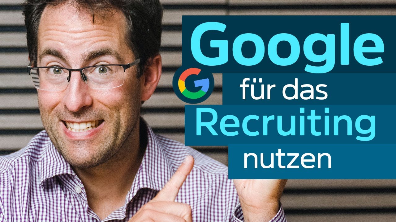 So nutzt Du Google für Dein Recruiting! 📣 - YouTube