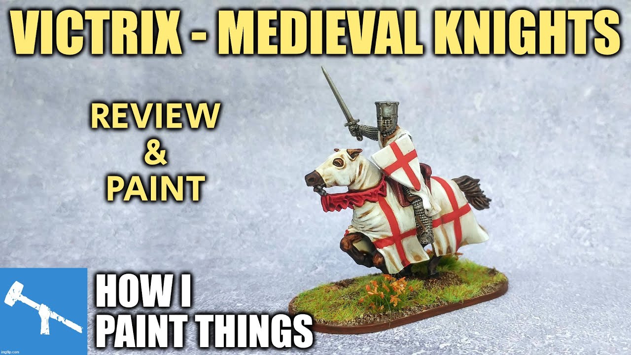 Medieval Knights - Paint & Review of Victrix Miniatures [How I Paint ...