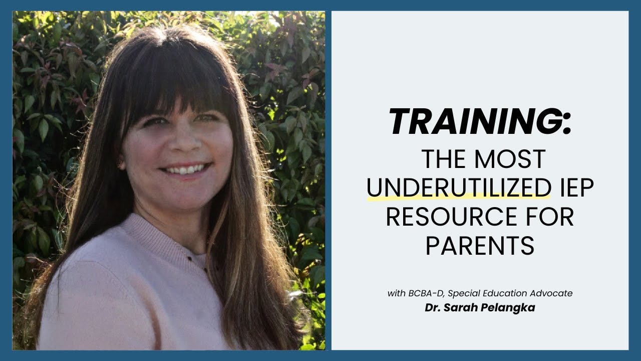 Training: The Most Underutilized IEP Resource for Parents - YouTube